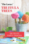 Trufulla Tree Snacks {Dr Seuss party food} - Easy Mom Meals